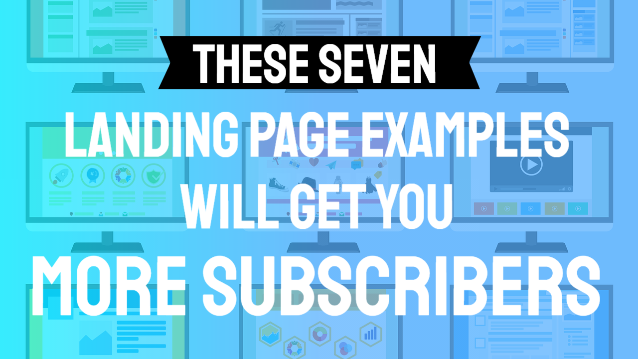 🏆 These 7 Landing Page Examples Will Get You More Subscribers
